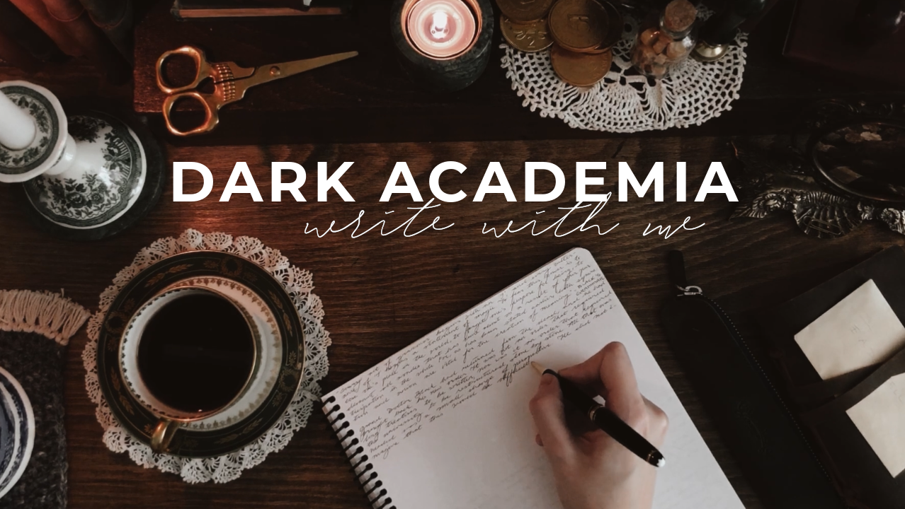 Dark Academia Write / Study With Me