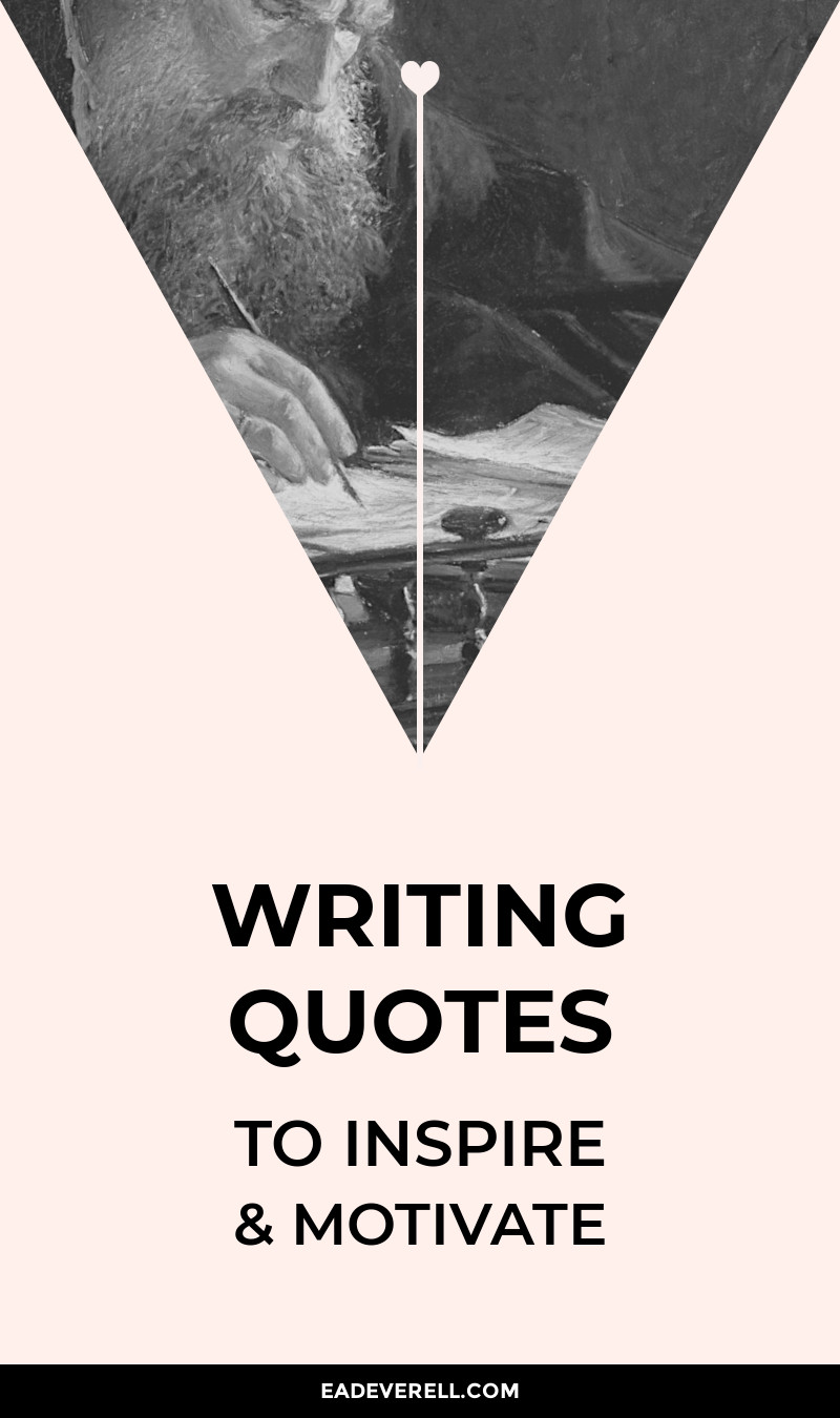 Writing Quotes to Make You Feel Like a Writer